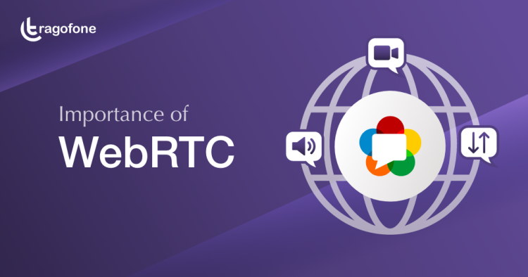Webrtc 101 Boost Your Business With Next Gen Communication Technology